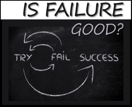 IS FAILURE GOOD?