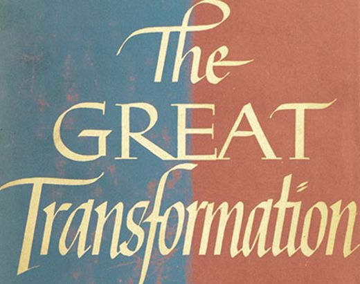 Remembering Polanyi: Where Are We On Our "Great Transformation"?