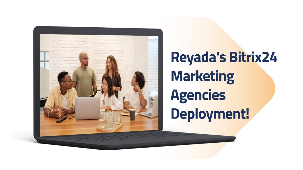 Reyada's Bitrix24 Marketing Agencies Deployment